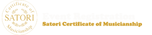 Satori Certificate of Musicianship – Event Registration
